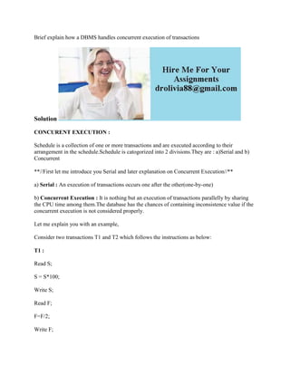 Brief explain how a DBMS handles concurrent execution of transactionsS.docx