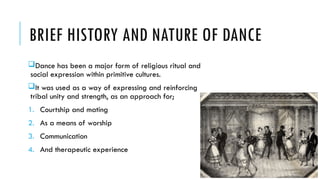 The Brief History and Nature of Dance.pptx