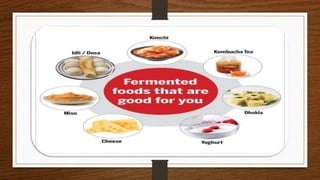 BRIEF HISTORY OF FERMENTATION AND FERMENTED FOODS.pptx