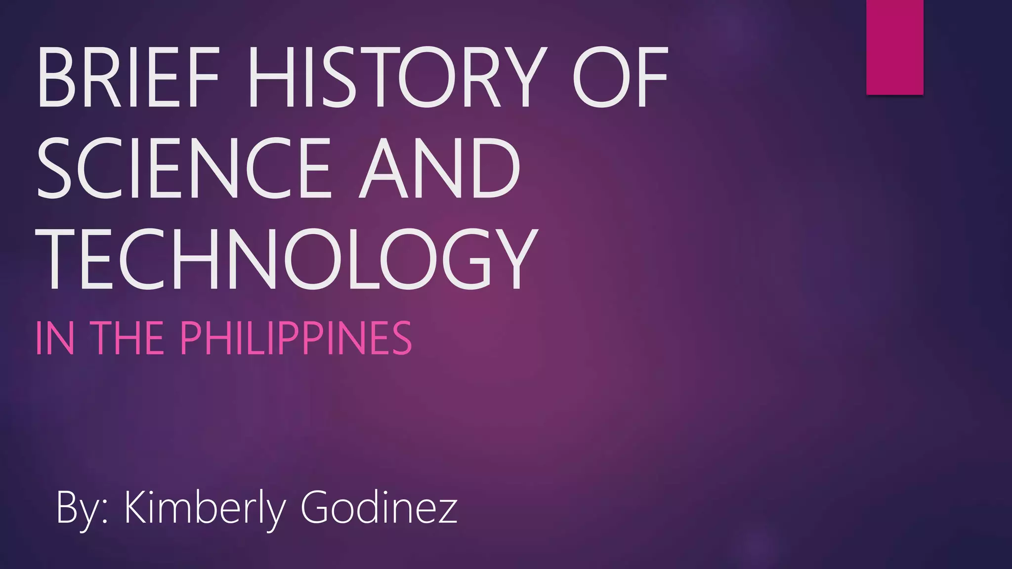 Brief history of science and technology of the Philippines | PPTX