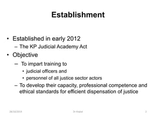 KP Judicial Academy Briefing cjp visit 18 april 18 | PPT