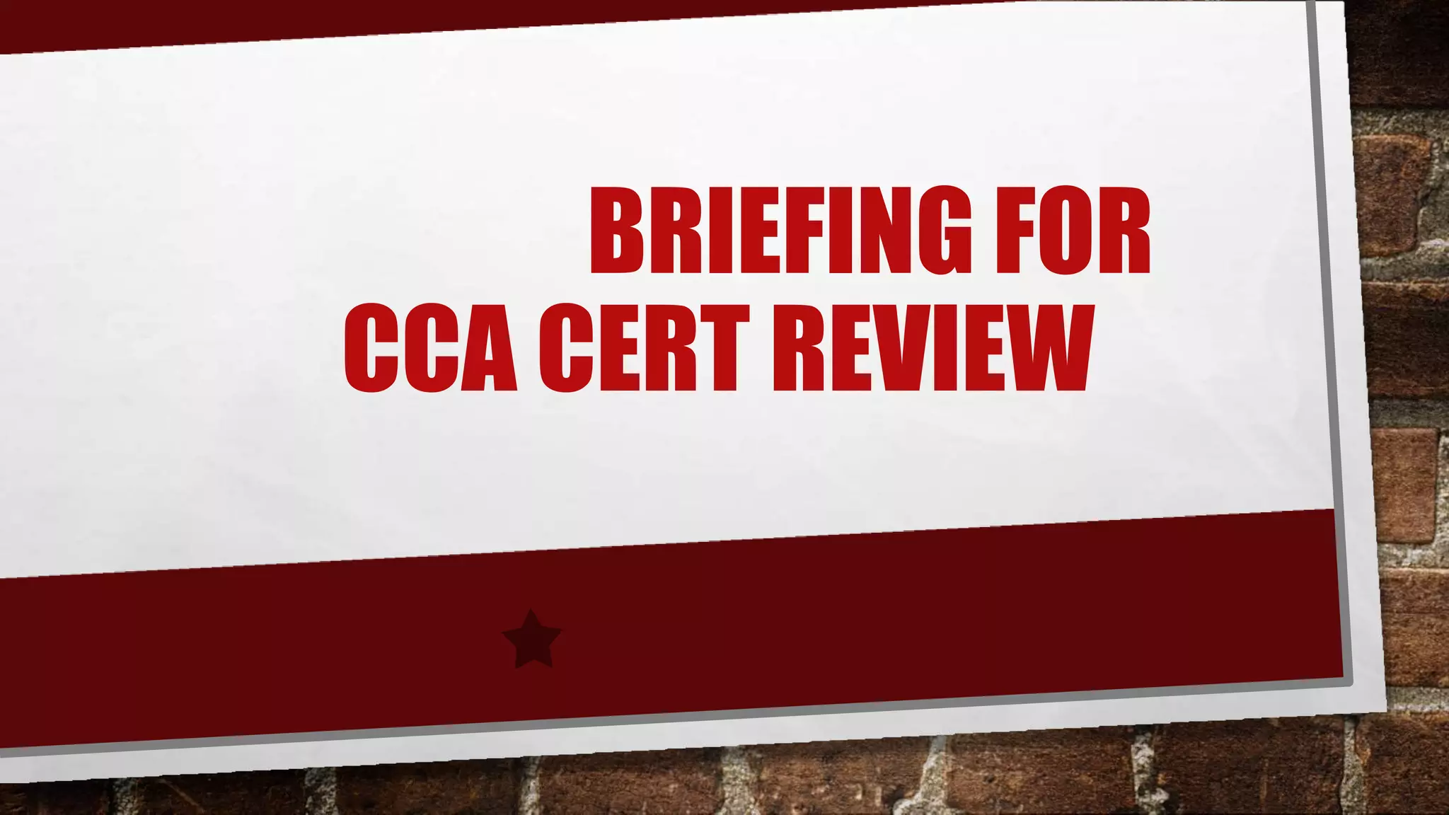 Briefing for CCA Cert Check 2020 | PPT