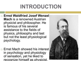 Brief introduction on the life of Ernst mach.pptx