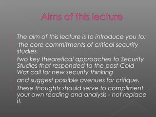 Pl7505 Brief intro to critical theory and critical security studies | PPT