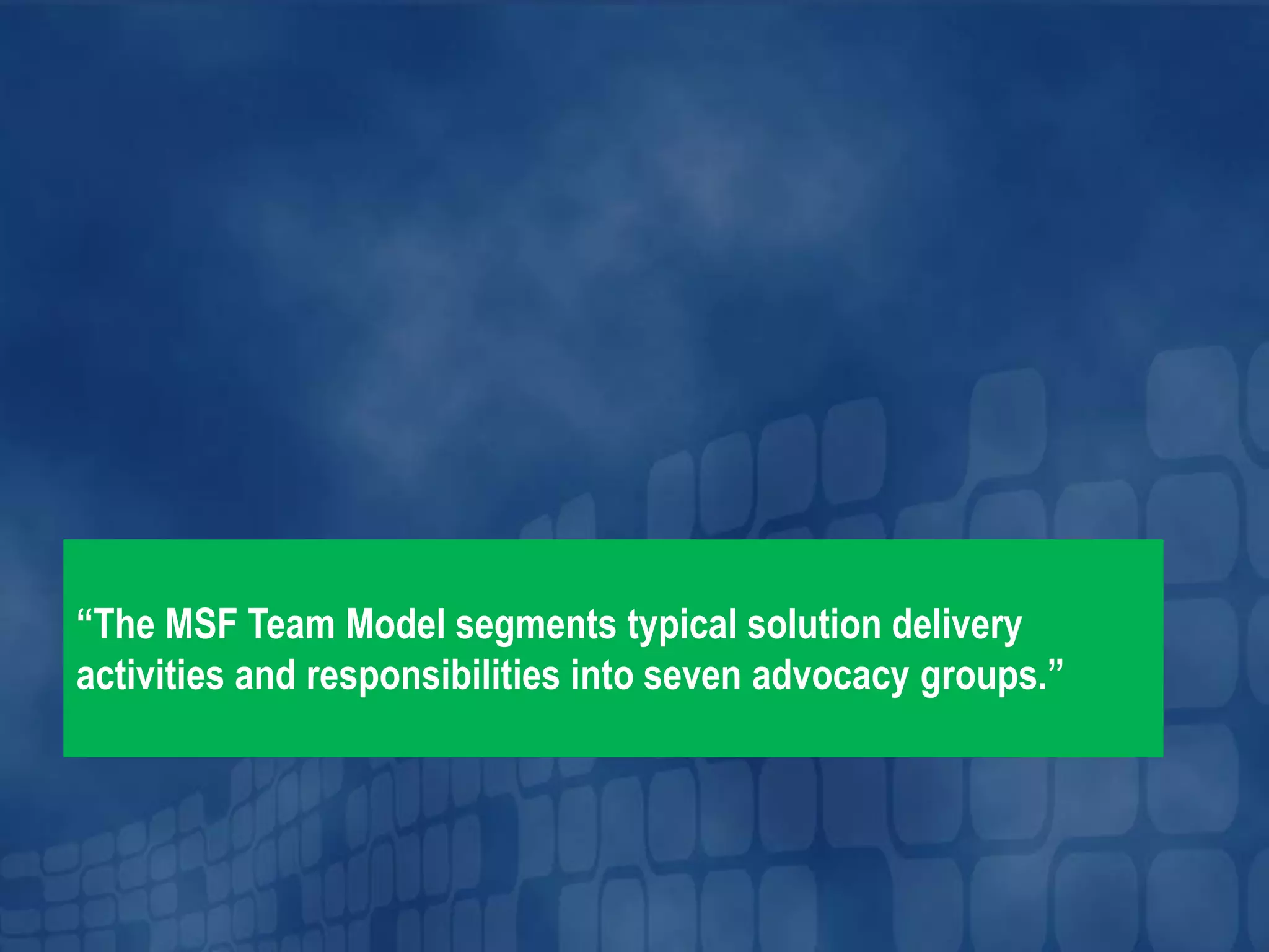 Brief overview on Microsoft Solution Framework (MSF) | PPT