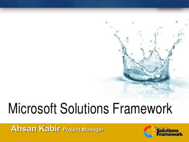 Brief overview on Microsoft Solution Framework (MSF) | PPT