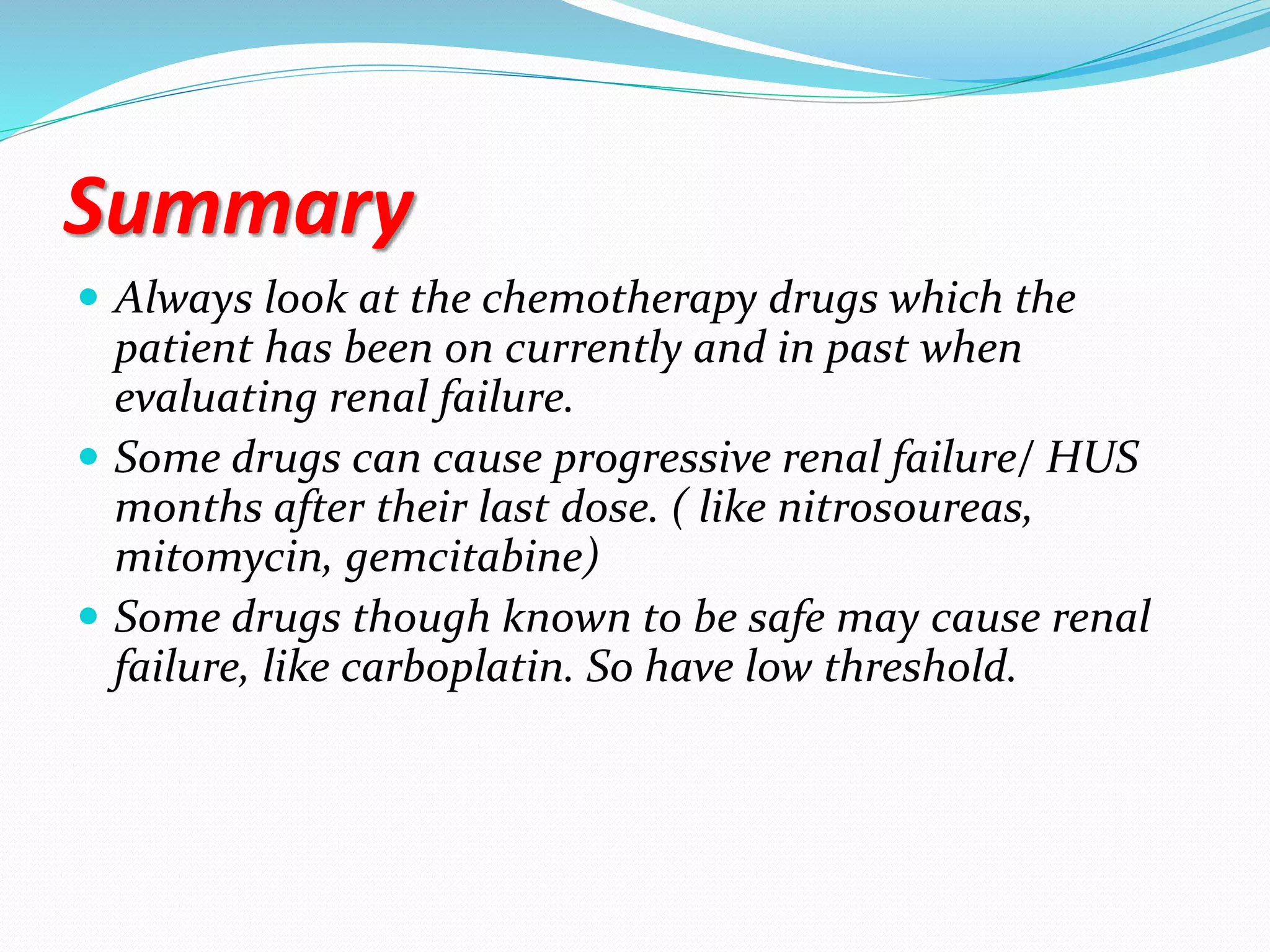 Brief review of renal failure with chemotherapeutic agents | PPTX