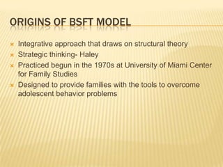Brief strategic family therapy (bsft) | PPTX