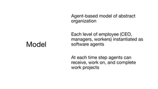 Formal Organizations, Informal Networks, and Work Flow ABM (agent-based ...