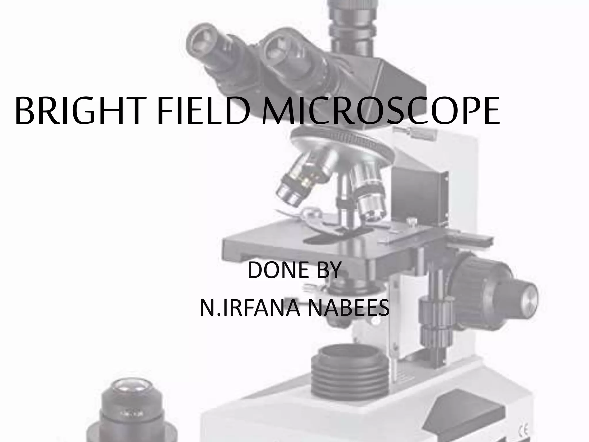 Bright field microscope | PPTX
