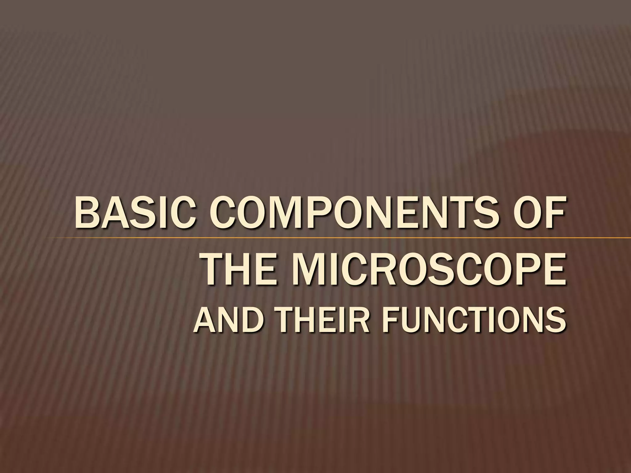 Bright field microscopes | PPTX