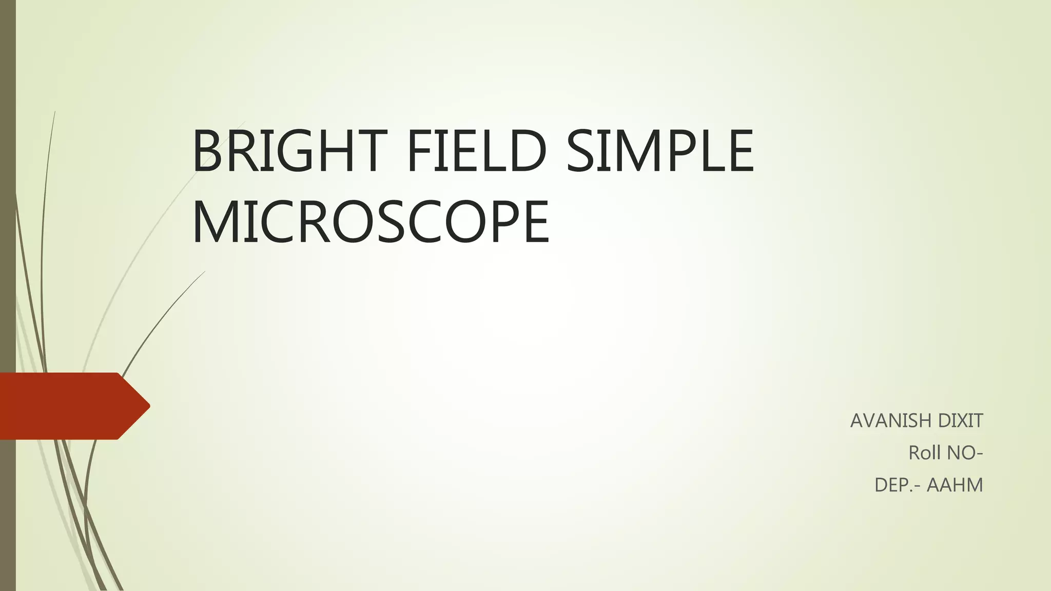 Bright field simple microscope | PPTX