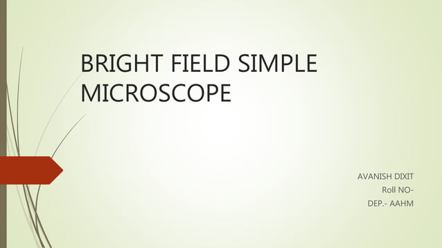 Bright field simple microscope | PPTX