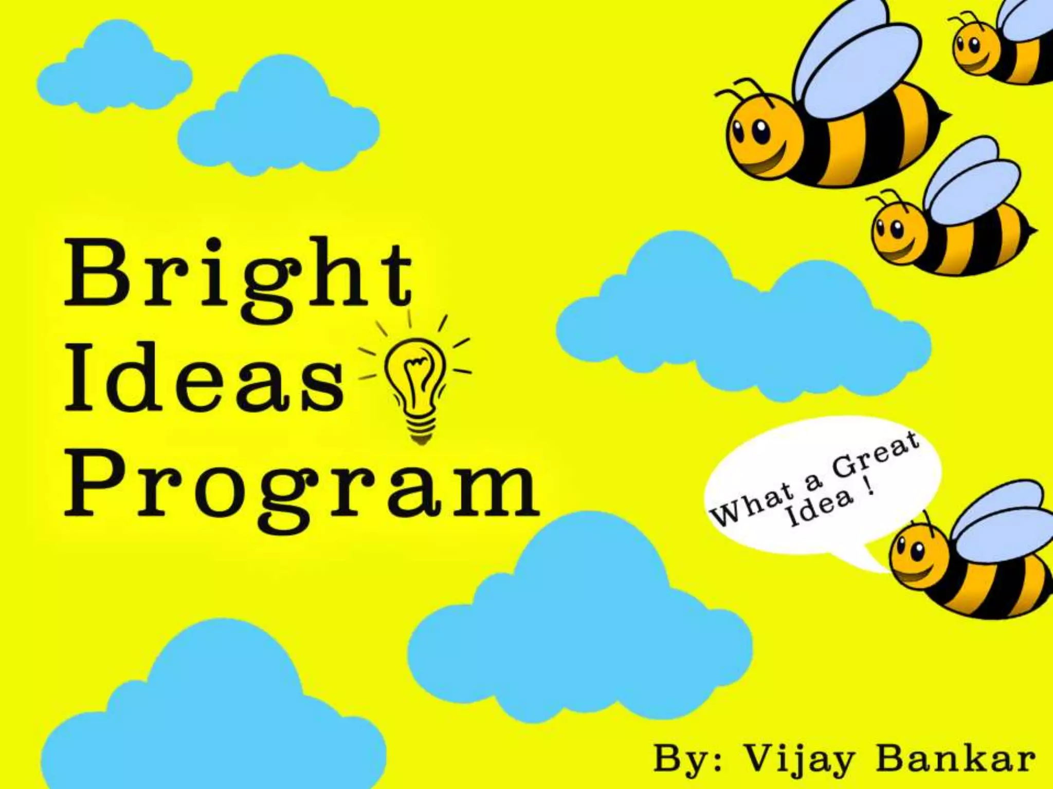 BRIGHT IDEAS PROGRAM | PPTX