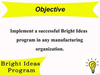 BRIGHT IDEAS PROGRAM | PPTX