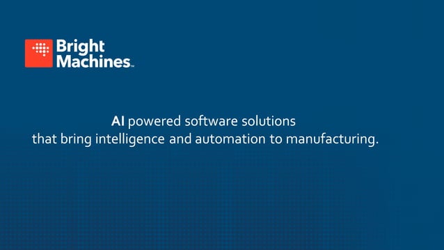 Bright Machines Overview | PDF | Artificial Intelligence | Technology ...