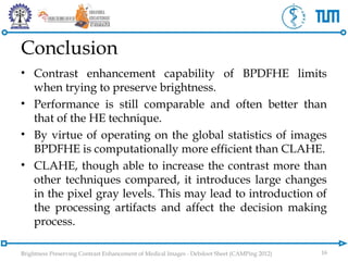 Brightness Preserving Contrast Enhancement Of Medical Images | PPT