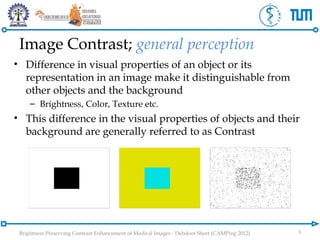 Brightness Preserving Contrast Enhancement Of Medical Images | PPT