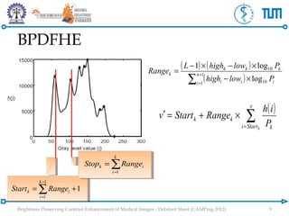 Brightness Preserving Contrast Enhancement Of Medical Images | PPT