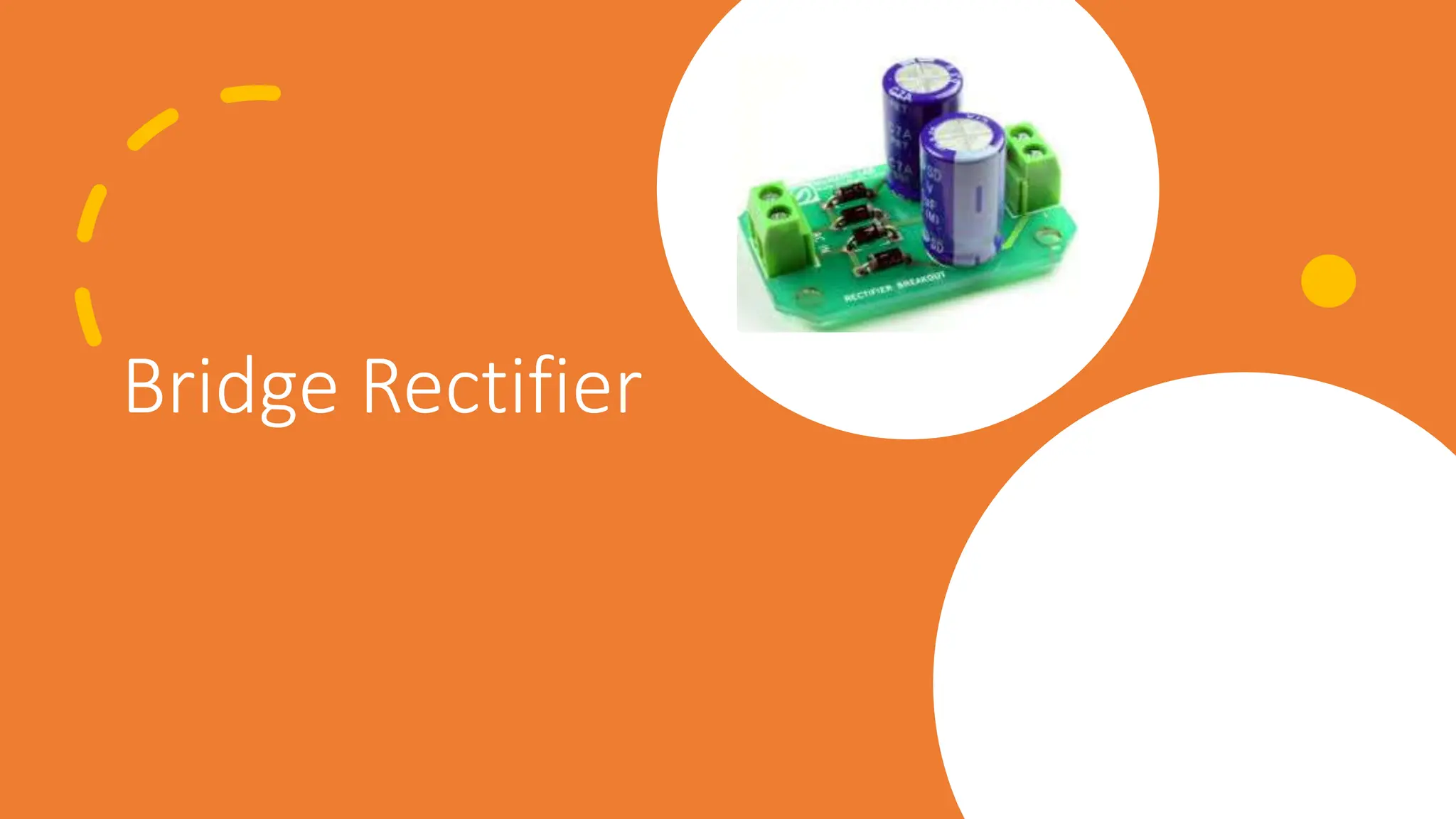 Bright Rectifier(electronic devices and circuits) .pptx