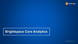 Brightspace Analytics Core | PPTX