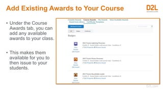 Badges and Certificates with the Brightspace Awards Tool | PPTX