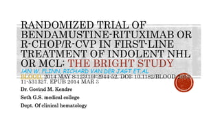 Bendamustine Vs R-CHOP/R-CVP-Bright study | PPTX
