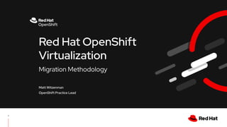 brighttalk---openshift-virtualization_-migration-methodology_981043.pdf
