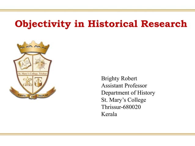 History-Objectivity in Historical Research | PPTX