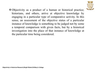 History-Objectivity in Historical Research | PPTX
