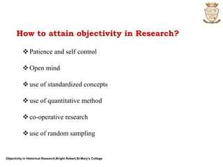 History-Objectivity in Historical Research | PPTX