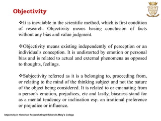 History-Objectivity in Historical Research | PPTX