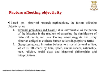 History-Objectivity in Historical Research | PPTX