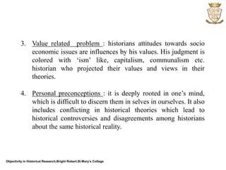 History-Objectivity in Historical Research | PPTX
