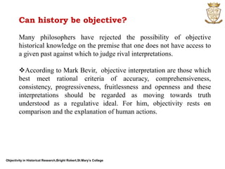 History-Objectivity in Historical Research | PPTX