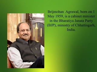 Brijmohan agrawal biography | PPT