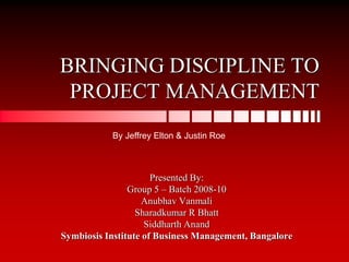 Bringing Discipline To Project Management | PPSX