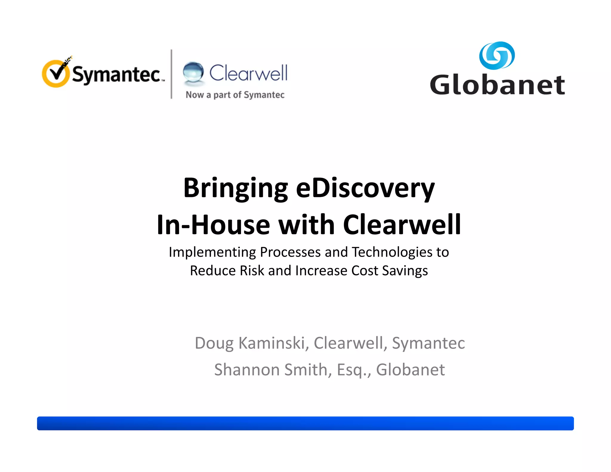 Bringing e discovery in house with clearwell-final_111215 | PDF