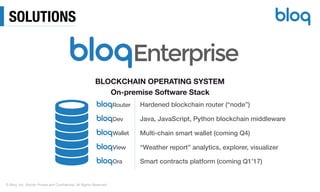 Bloq: Bringing Enterprise to Blockchain | PPT