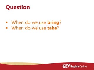 Bring or take | PPT