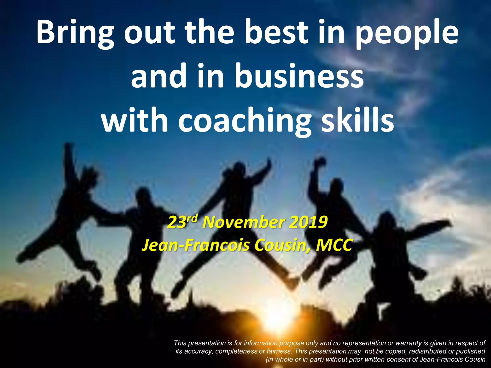 Bring out the best in people and in business with coaching skills | PPT