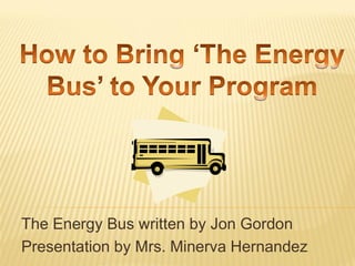 Bring The Energy Bus | PDF