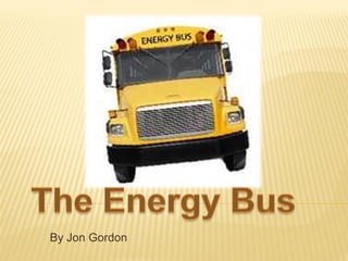 Bring The Energy Bus | PDF