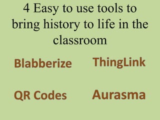 Brining history to life | PPTX