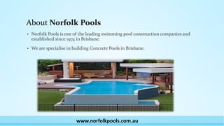 Brisbane Pool Builders - Norfolk Pools | PPTX
