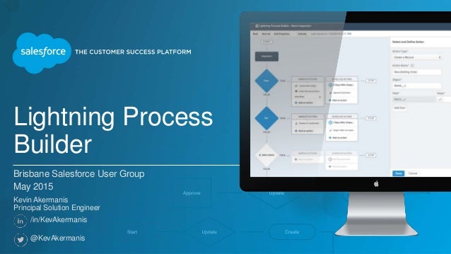 Brisbane Salesforce User Group - May 2015 - Lightning Process Builder