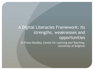 A digital literacies framework – its strengths, weaknesses and ...