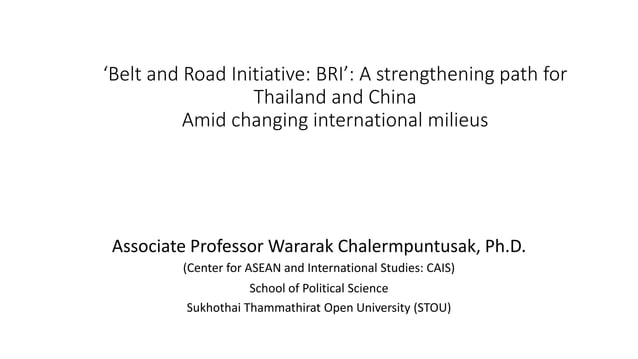 ‘Belt and Road Initiative: BRI’: A strengthening path for Thailand and ...