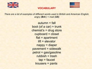 british-english-american-english same language separated by the ocean.ppt