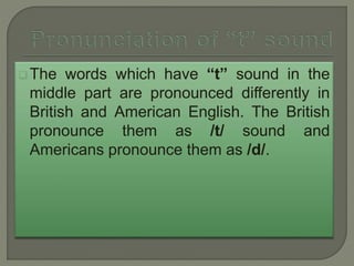British & american english pronunciation | PPTX
